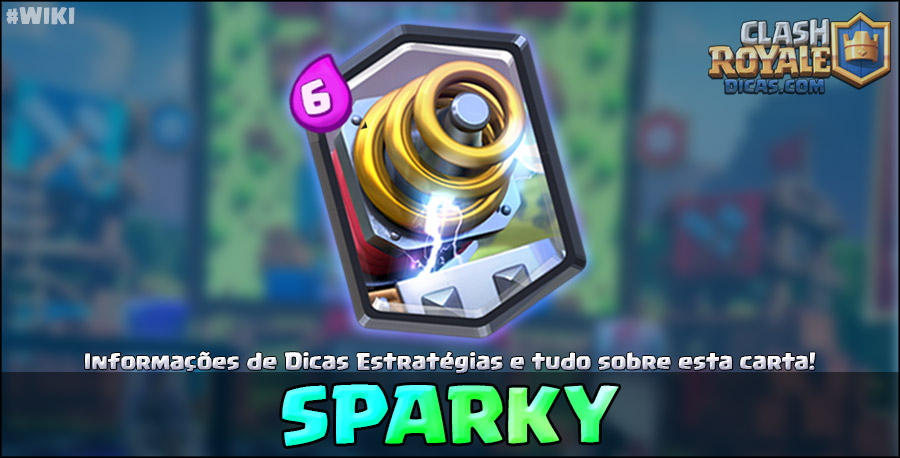 Sparky - Informações, Estratégias e Wiki - Clash Royale Dicas