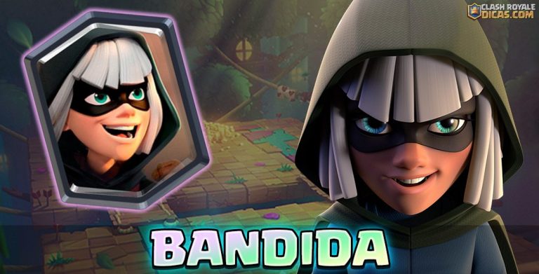Bandida - Wiki da Carta | Clash Royale Dicas